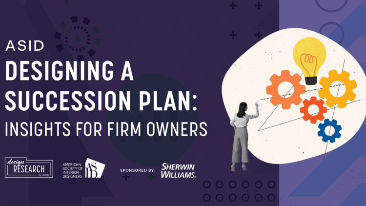 ASID Releases New Research Exploring Succession Planning for Interior ...